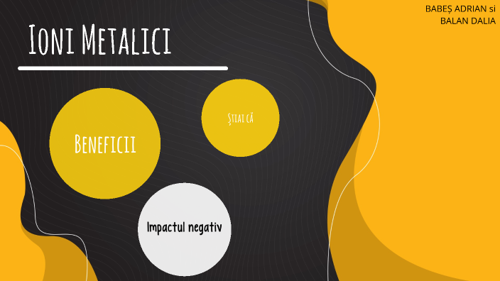 Ioni Metalici by Adrian Babes on Prezi