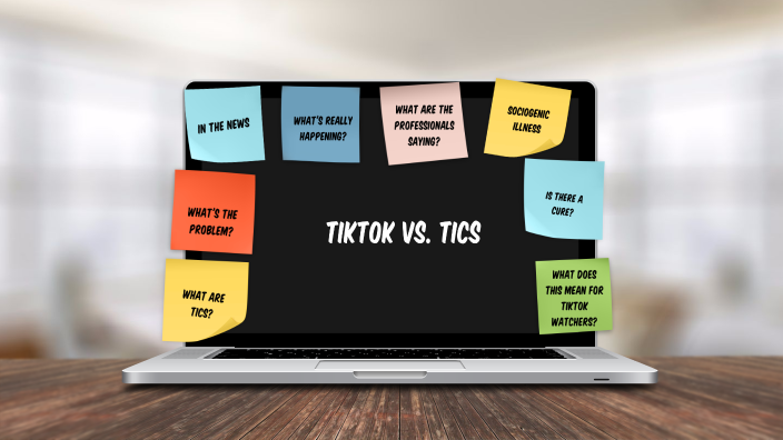 Tiktok vs. Tics by Lillian McCord on Prezi