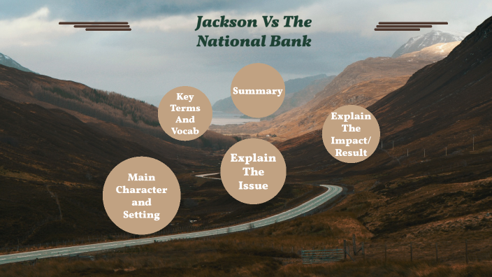 Jackson Vs The National Bank by Lovejot Singh on Prezi