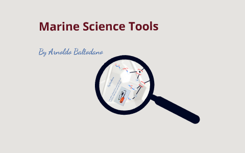 Marine Science Tools by Arnoldo Baltodano on Prezi