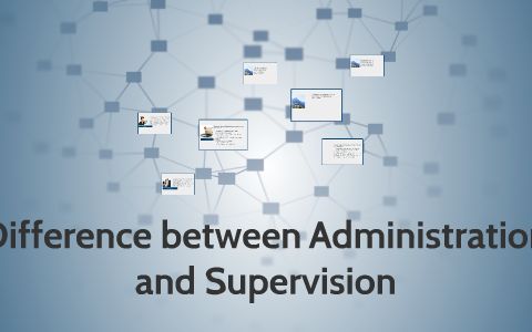 Difference between Administration and Supervision by ethel salonica ...