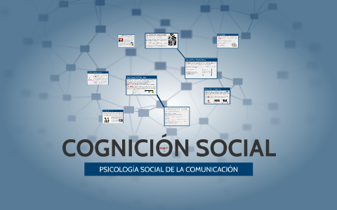 COGNICIÓN SOCIAL by Dali Sánchez on Prezi