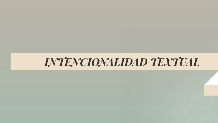 ¿Que es la intencionalidad textual by anderson daniel laguado perez on ...