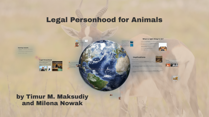 Legal Personhood for Animals by Timur Malik Maksudiy on Prezi