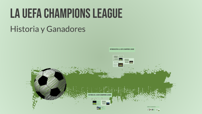 La UEFA Champions League by EZEQUIEL AARON LEAL MAYA on Prezi