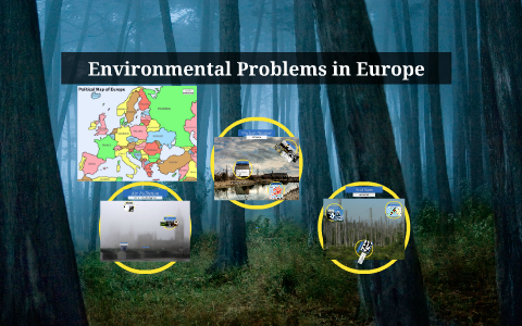 ss6g9 environmental concerns in europe by Amanda Jirak on Prezi
