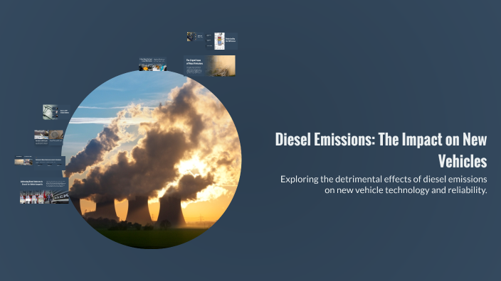 Diesel Emissions: The Impact on New Vehicles by Elijah Bredemeier on Prezi