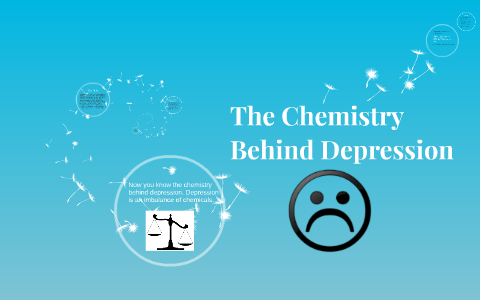 The Chemistry Behind Depression by Deeksha Ajeya on Prezi