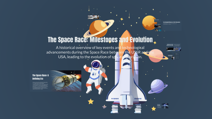 The Space Race: Milestones and Evolution by Beka Glass on Prezi