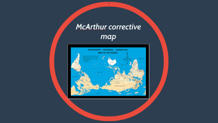 McArthur corrective map by Jane Dyndal on Prezi