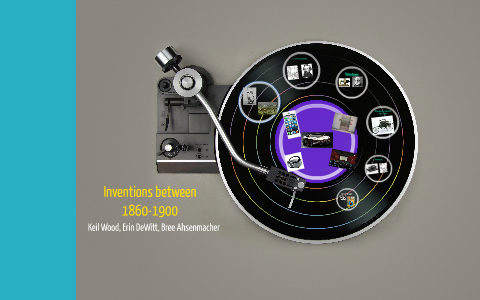 Inventions between 1860-1900 by Erin DeWitt on Prezi