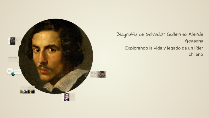 Biografía de Salvador Guillermo Allende Gossens by Rocio Romero on Prezi