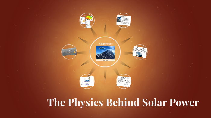 The Physics Behind Solar Power by Steven Zilly on Prezi