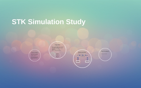 STK Simulation Study by Cassi Tucker on Prezi