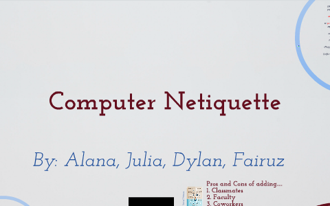 Computer Netiquette by Fairuz I. on Prezi