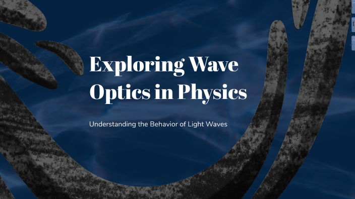 Exploring Wave Optics in Physics by anoushka sharma on Prezi