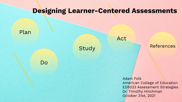 Designing Learner-Centered Assessments by Adam Folk on Prezi Designing Learner-Centered Assessments by Adam Folk on Prezi
