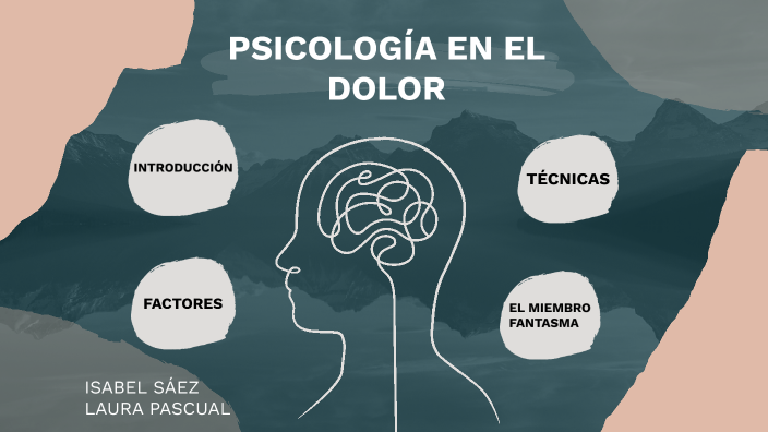 PSICOLOGÍA DEL DOLOR by Laura Pascual on Prezi