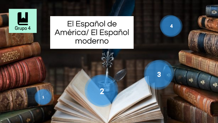 El Español de América/ El Español moderno by Karla Ramos on Prezi