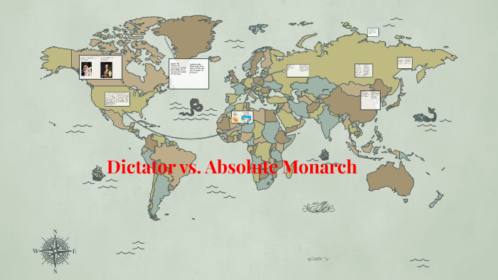 Dictator vs. Absolute Monarch by andrew bell on Prezi