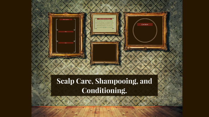 Scalp Care, Shampooing, and Conditioning. by Heather Marie on Prezi