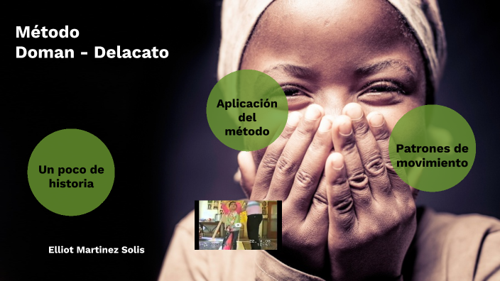 Método Doman - Delacato by Elliot Martinez Solis on Prezi