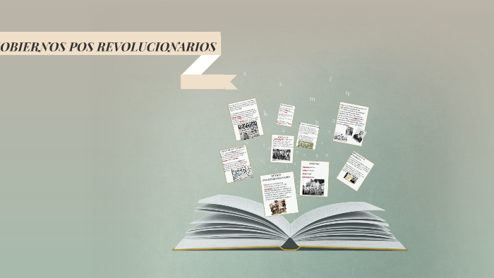 Gobiernos Posrevolucionarios By Flor Solano On Prezi