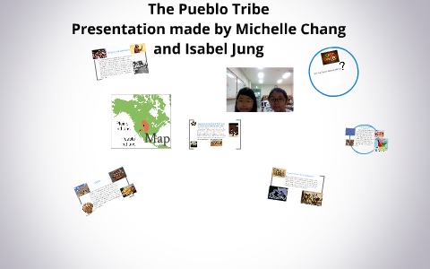 The Pueblo Tribe Presentation by michelle chang on Prezi