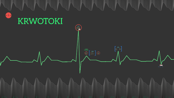 KRWOTOKI by Klaudia Skodowska on Prezi
