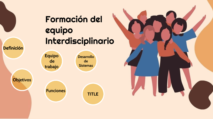 Formación del equipo interdisciplinario by Camila Partida on Prezi