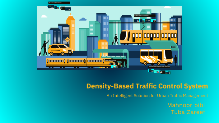 Density-Based Traffic Control System by Mahnoor Bibi on Prezi