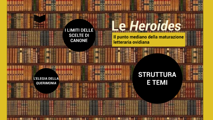 Le Heroides by Simone Galluccio on Prezi