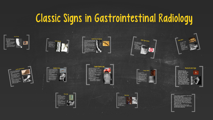 Classic Signs in Gastrointestinal Radiology by carrie swift on Prezi