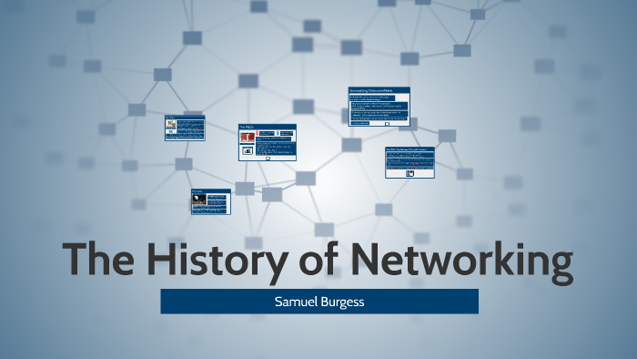 The History of Networking by Sam Burgess on Prezi
