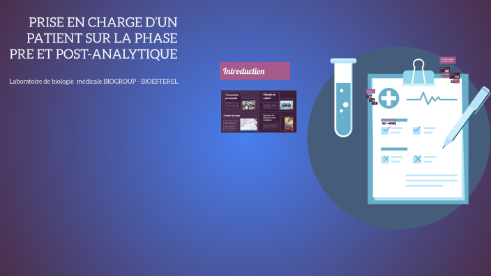 PRISE EN CHARGE D’UN PATIENT SUR LA PHASE PRE ET POST-ANALYTIQUE by ...