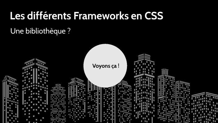 Les différents frameworks CSS by Mélanie Lussan on Prezi