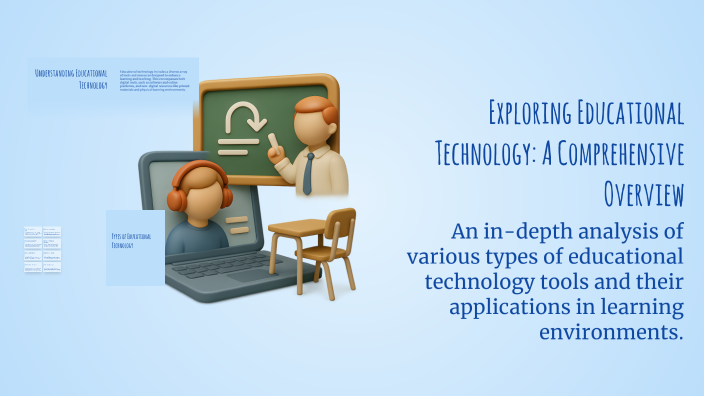 Exploring Educational Technology: A Comprehensive Overview by NUR ...