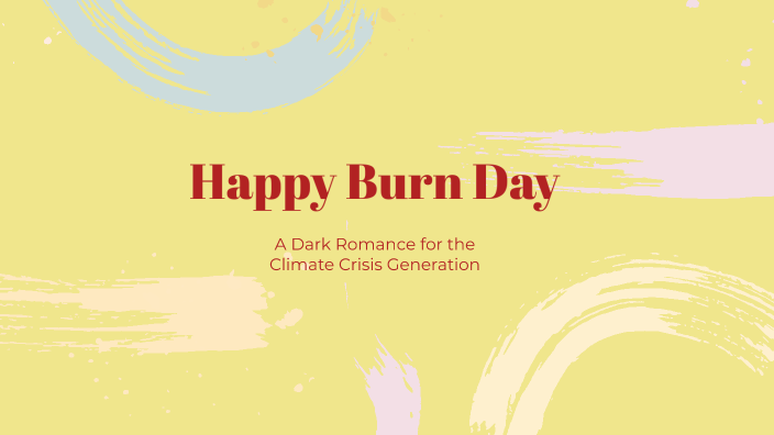 Happy Burn Day by Kim Steele on Prezi