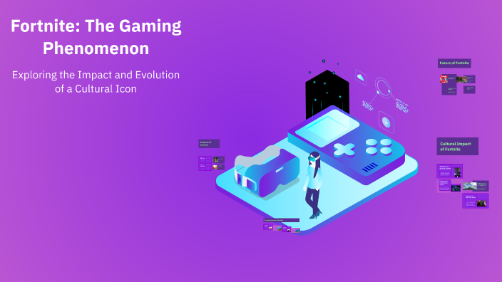 Fortnite: The Gaming Phenomenon by pepijn lensink on Prezi