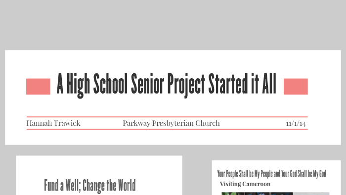 A High School Senior Project Started it All by on Prezi