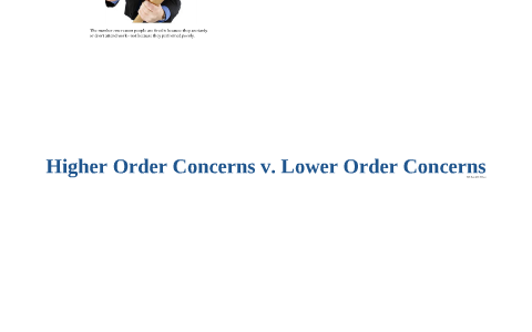 Higher Order Concerns v. Lower Order Concerns by Jennifer Atkins ...