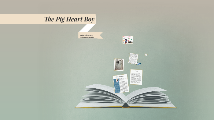 The Pig Heart Boy by on Prezi