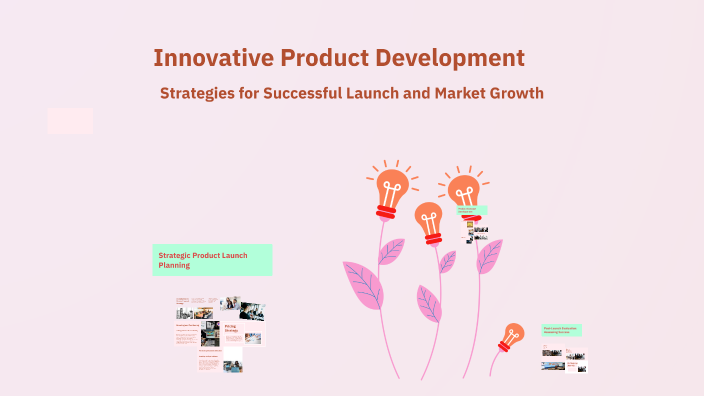 Innovative Product Development by L B on Prezi