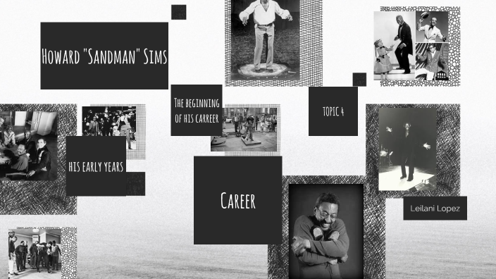 Tap Pioneer: Howard "Sandman" Sims by leilani lopez on Prezi