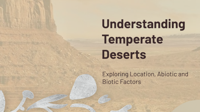 Understanding Temperate Deserts by E Lebsack on Prezi