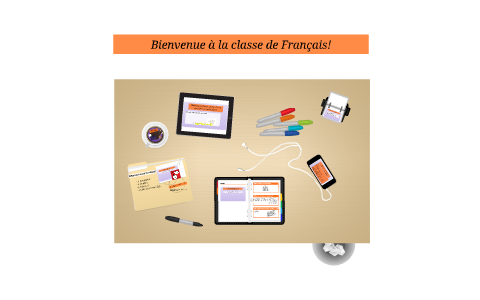 Bienvenue a la classe de Francais! by Kayla Soltis on Prezi