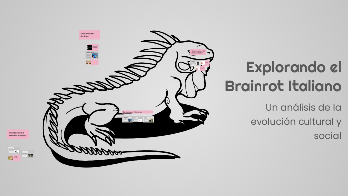 Explorando el Brainrot Italiano by Max Quintero on Prezi