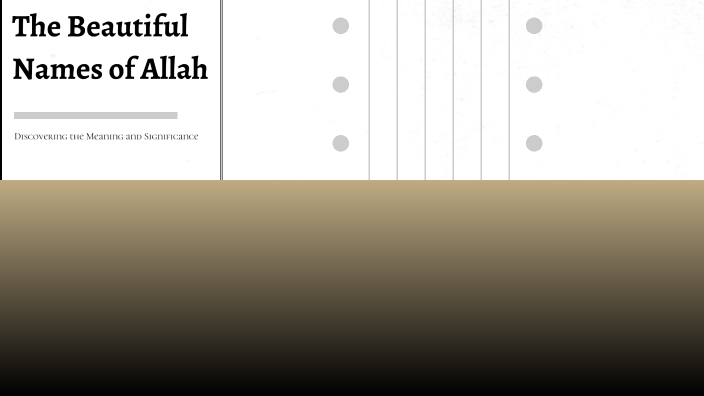 The Most Beautiful Names of Allah by Hind Hassabelrasoul on Prezi