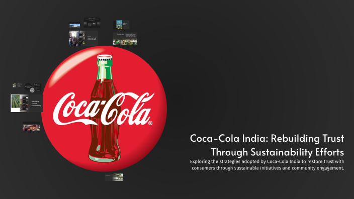 Coca-Cola India: Rebuilding Trust Through Sustainability Efforts by ...