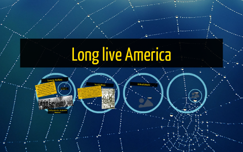 Long live America by Spencer Harrison on Prezi